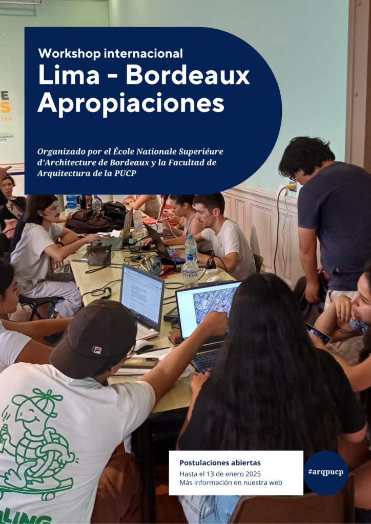 Postulaciones abiertas para el Workshop Lima - Bordeaux 2025 - Arquitectura PUCP